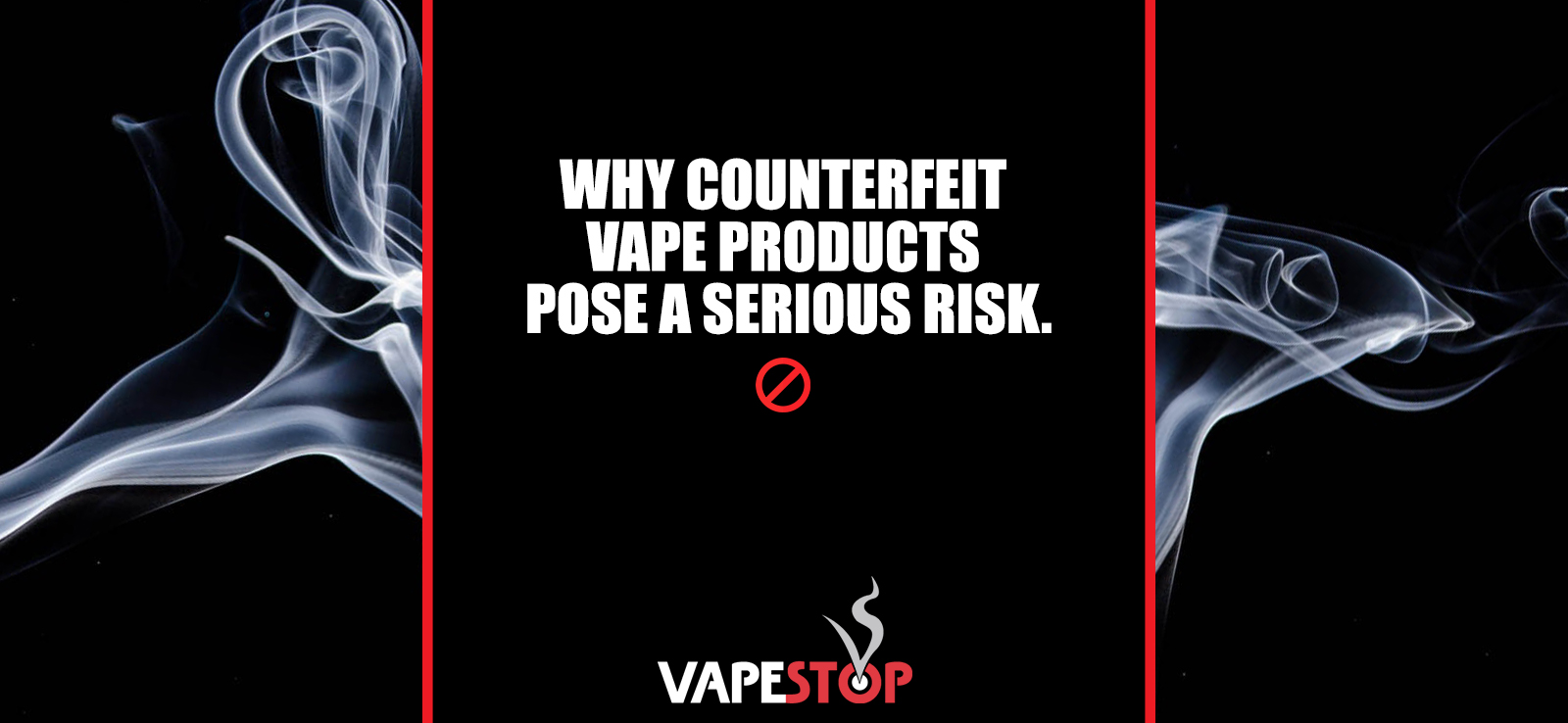 Why Counterfeit Vape Products Pose A Serious Risk | Vapestop